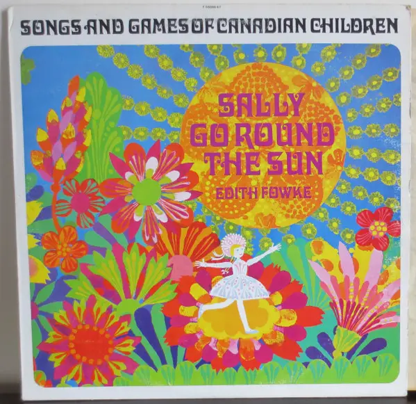 Sally go round the sun (songs and games of canadian children) - Betsy ...